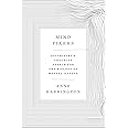 Mind Fixers: Psychiatry's Troubled... by Harrington, Anne