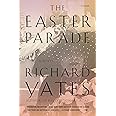 The Easter Parade: A Novel: Yates, Richard: 9780312278281: Books ...