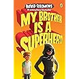 My Brother Is a Superhero: Solomons, David: 9780147516053: Amazon.com ...