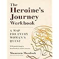 Amazon.com: The Heroine's Journey Workbook: A Map for Every Woman's ...