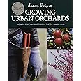 Growing Urban Orchards: Susan Poizner: 9781570673528: Amazon.com: Books