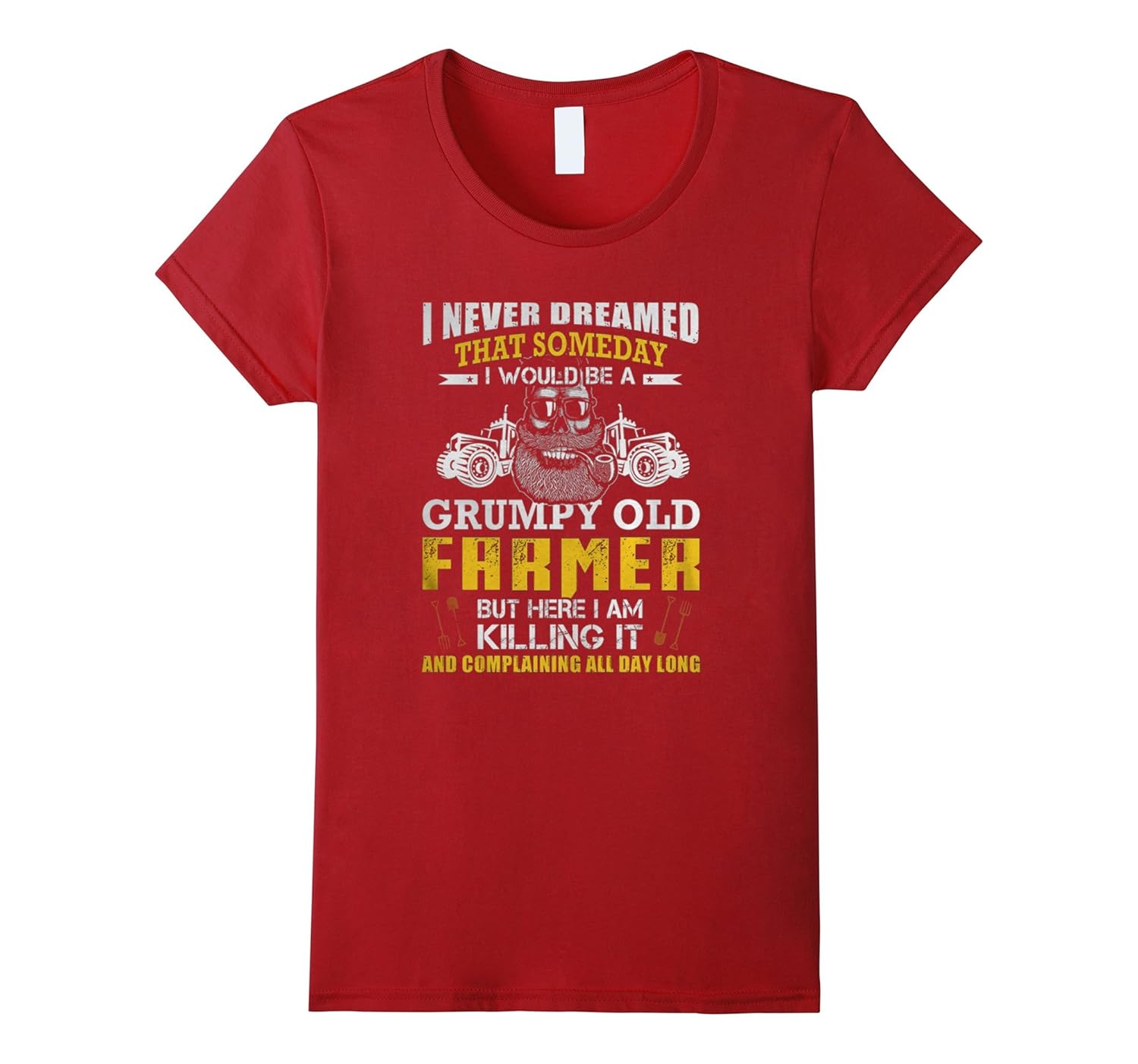 I Never Dreamed That Someday I Would Be A Grumpy Old Farmer-4LVS ...
