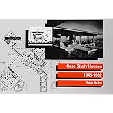 Case Study Houses: The Complete CSH Program, 1945-1966: Smith ...