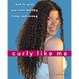 Curly Like Me: How to Grow Your Hair Healthy, Long, and Strong: LaFlesh ...
