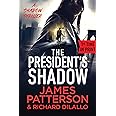 The President's Shadow: A Shadow Thriller: Patterson, James, DiLallo ...