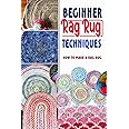 Beginner Rag Rug Techniques: How to Make a Rag Rug: Unique DIY Rag Rug ...