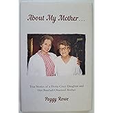 About My Mother: True Stories of a Horse-Crazy Daughter and Her ...