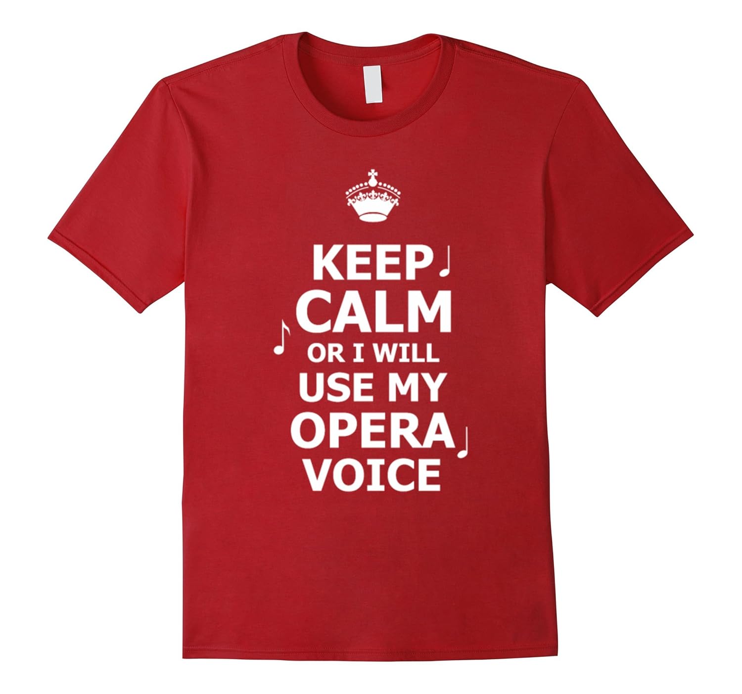 Keep Calm Or I Will Use My Opera Voice t shirt-TD – Teedep