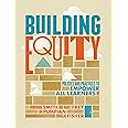 Building Equity: Policies and Practices to Empower All Learners: Smith ...