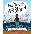 For Which We Stand: How Our Government Works and Why It Matters: Foster ...