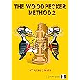 The Woodpecker Method 2: Positional Play: Smith, Axel, Smith, Axel ...