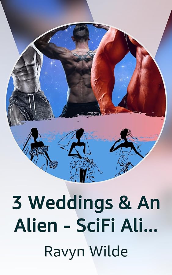 3 Weddings & An Alien - SciFi Alien Romance, Out of THIS World Vella ...