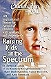 Chicken Soup for the Soul: Raising Kids on the Spectrum: 101 ...