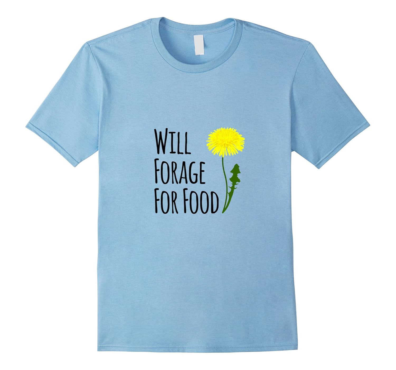 Foraging Shirt – Will Forage for Food-4LVS – 4loveshirt