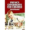 Physics Experiments for Children: Mandell, Muriel: 9780486220338: Books ...