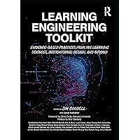 Learning Engineering Toolkit: Evidence-Based Practices from the Learning Sciences, Instructional ...