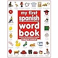My 1st Spanish Word Book / Mi Primer Libro De Palabras EnEspanol: A ...