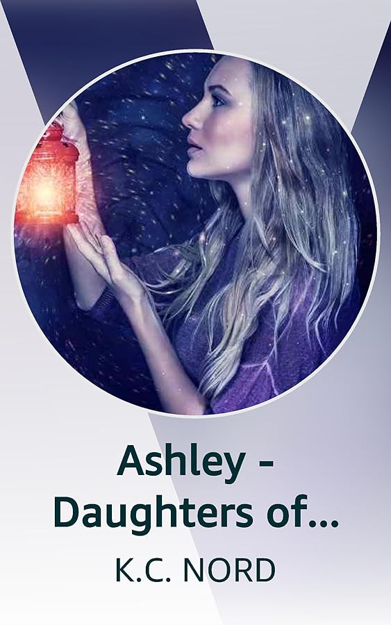 Ashley - Daughters of Legend | Kindle Vella