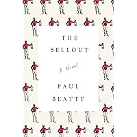 The Sellout: A Novel: Beatty, Paul: 9780374260507: Amazon.com: Books