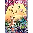Hello, Sun: Downing, Julie: 9780823452057: Amazon.com: Books