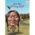 Who Was Sitting Bull?: Spinner, Stephanie, Who HQ, Eldridge, Jim ...