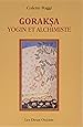 Amazon.fr - Goraksa : Yogin et alchimiste - Colette Poggi - Livres