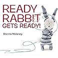 Ready Rabbit Gets Ready!: Maloney, Brenna, Maloney, Brenna ...