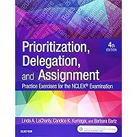 Prioritization, Delegation, and Assignment in LPN/LVN Nursing: Practice ...