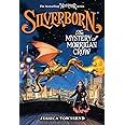 Silverborn: The Mystery of Morrigan Crow (Volume 4) (Nevermoor, 4 ...
