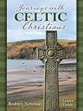 Journeys with Celtic Christians: Rodney Newman: 9781630889814: Amazon ...