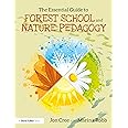 Amazon.com: The Essential Guide to Forest School and Nature Pedagogy ...