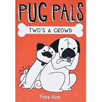 Two's A Crowd (Pug Pals #1) (1): Ahn, Flora: 9781338118452: Amazon.com ...