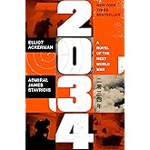 2034: A Novel of the Next World War: Ackerman, Elliot, Stavridis USN ...