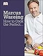 Marcus at Home: Amazon.co.uk: Marcus Wareing: 9780008184476: Books