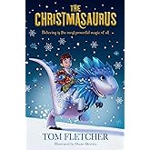 The Christmasaurus: Fletcher, Tom, Devries, Shane: 9781524773304 ...