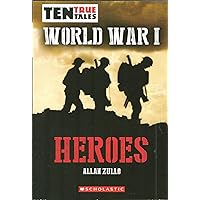 World War II Heroes (10 True Tales): Zullo, Allan: 9780545818414 ...