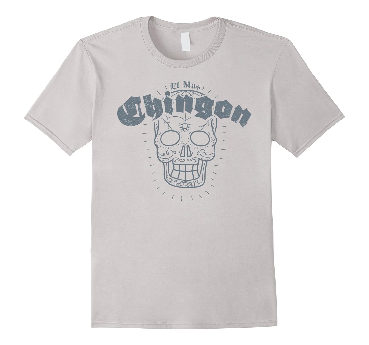 Mens El Mas Chingon Sugar Skull Spanish T Shirt-4LVS – 4loveshirt