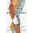 Sacred Attachment: Escaping Spiritual Exhaustion and Trusting in Divine ...