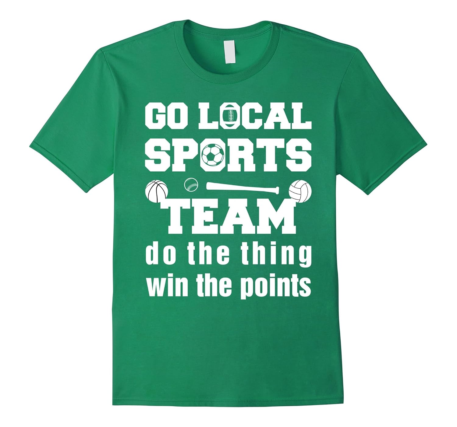 Go Local Sports Team T-Shirt Funny Fan Apparel Sarcastic Tee-T-Shirt ...