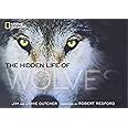 Amazon.com: The Hidden Life of Wolves: 9781426210129: Dutcher, Jamie ...