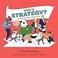 Amazon.com: What is Strategy?: An Illustrated Guide to Michael Porter ...