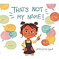 That's Not My Name!: Syed, Anoosha, Syed, Anoosha: 9780593405178 ...