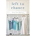 Left to Chance: A Novel: Nathan, Amy Sue: 9781250091116: Amazon.com: Books