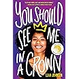 You Should See Me in a Crown: Johnson, Leah: 9781338503265: Amazon.com ...