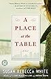 Amazon.com: A Place at the Table: A Novel (9781451608892): White, Susan ...