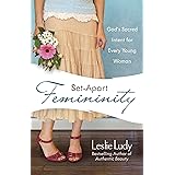 The Set-Apart Woman: God's Invitation to Sacred Living - Kindle edition ...