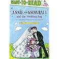 Amazon.com: Annie and Snowball and the Wedding Day: Ready-to-Read Level ...