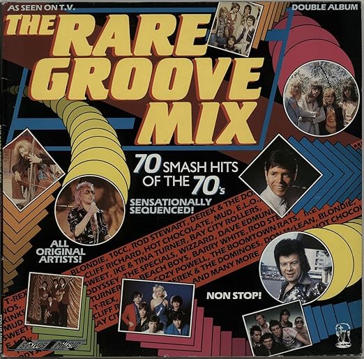 The Rare Groove Mix 70 Smash Hits of the 70's, Sensationally Sequenced ...