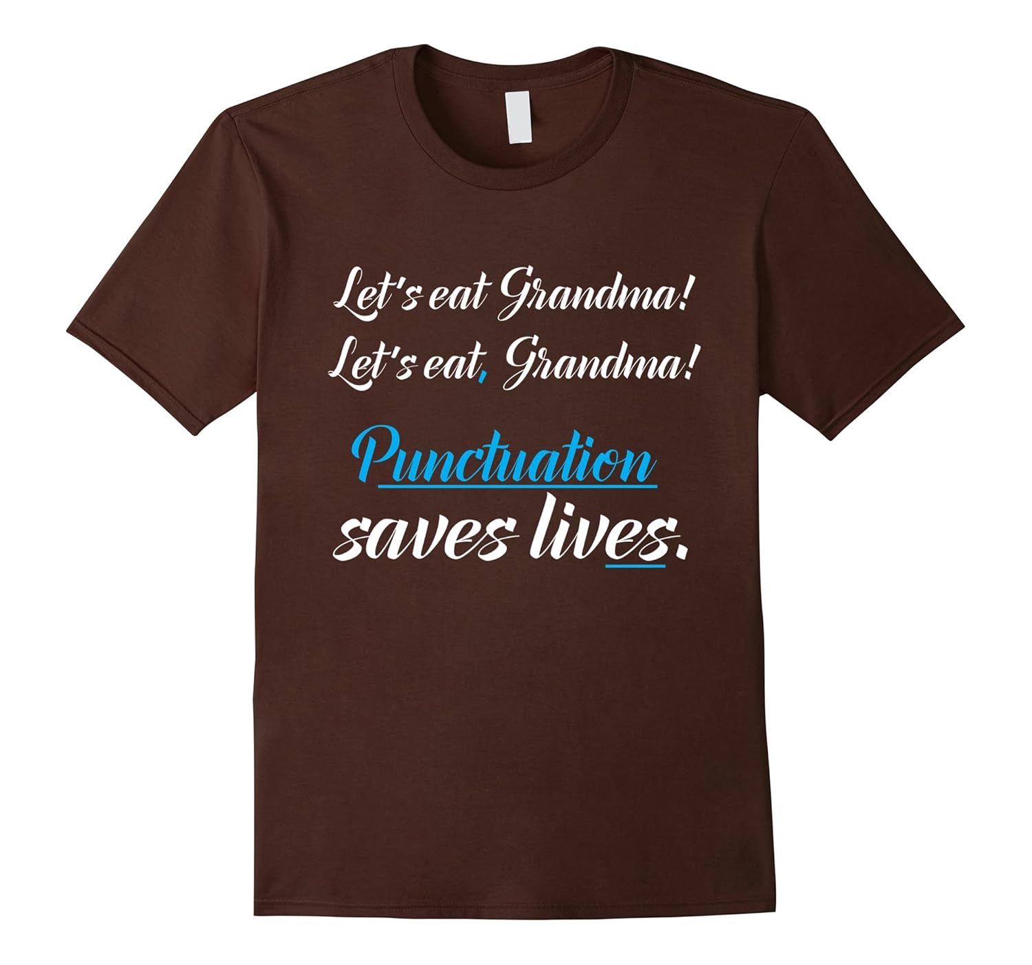 Punctuation Saves Lives T Shirt