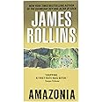 Amazonia: Rollins, James: 9780061965838: Amazon.com: Books